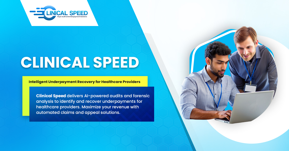 Clinical Speed | Intelligent Underpayment Recovery for Healthcare Providers